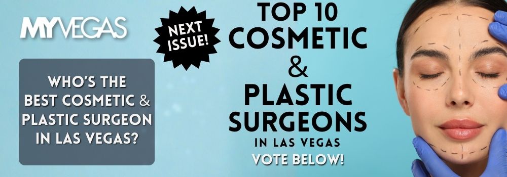Top Cosmetic & Plastic Surgeons - MyVegasMag | The Best Las Vegas Magazine